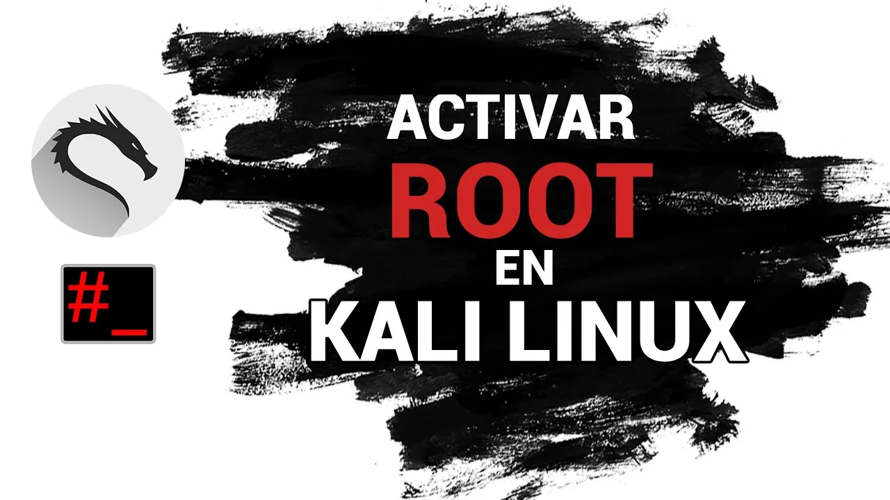 Cómo Activar el usuario ROOT en Kali Linux
